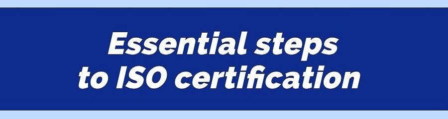 Essential steps to ISO certification